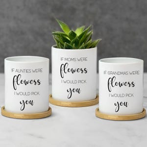 If Moms Were Flowers I'd Pick You Plant Pot, Gardening Gift for Mom ...
