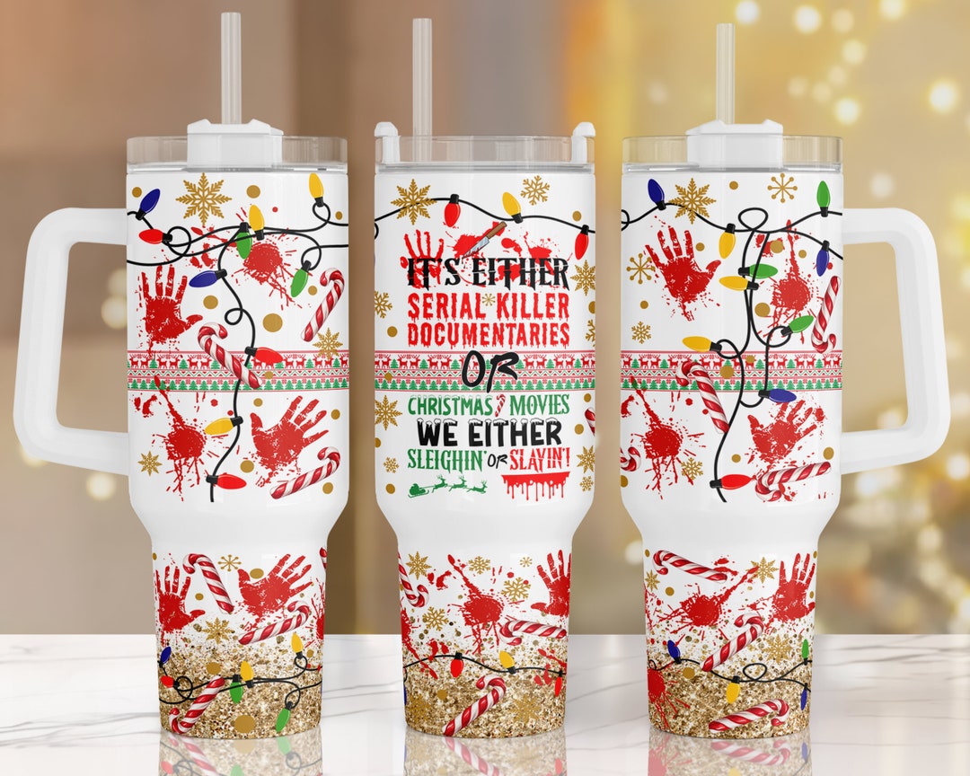 Slayin or Sleighin the Wonder of Christmas | 40oz Tumbler Designs, True ...