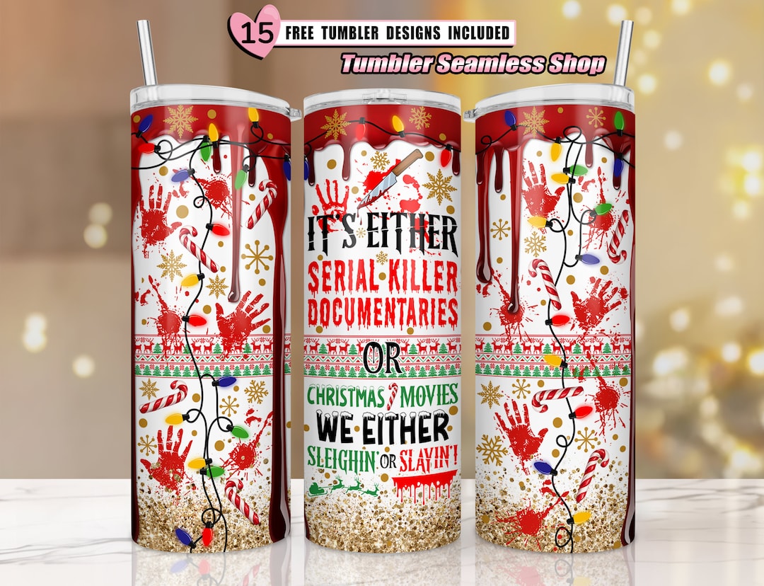 Slayin or Sleighin the Wonder of Christmas | 20oz Tumbler Designs, True ...