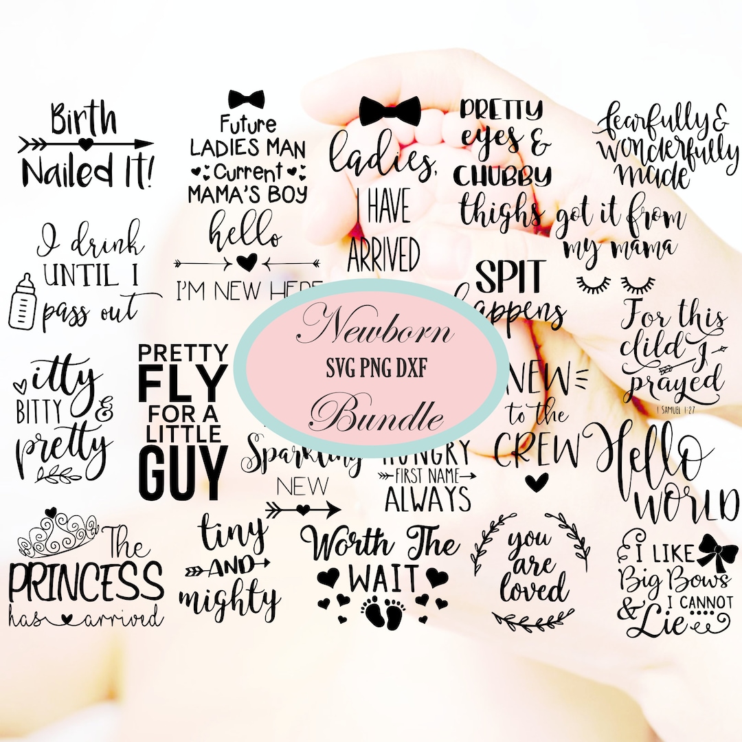 20+ SVG/PNG Instant Download Newborn Bundle, for Cricut or Silhouette ...