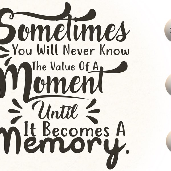 Sometimes You Will Never Know the Value of a Moment Until It Become ...