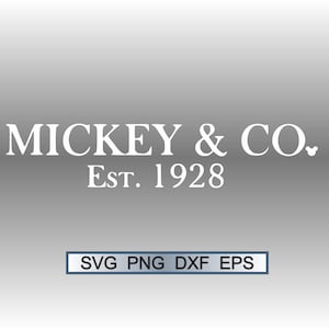 Mickey and Co Est. 1928 Svg File - Family Vacation Svg Design ...