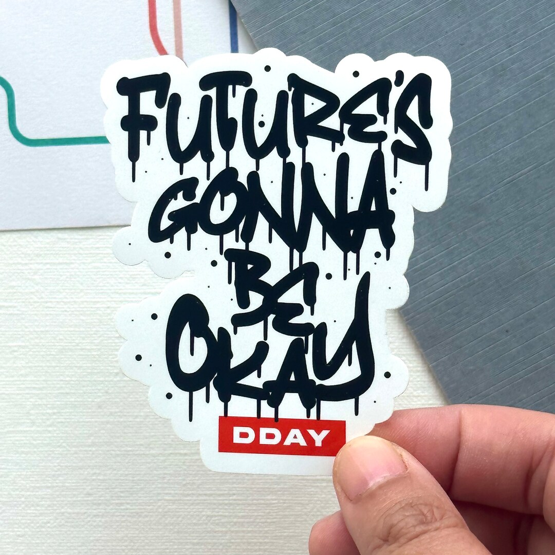 DDAY Future's Gonna Be Okay Vinyl Waterpoof Sticker | Yoongi Suga ...