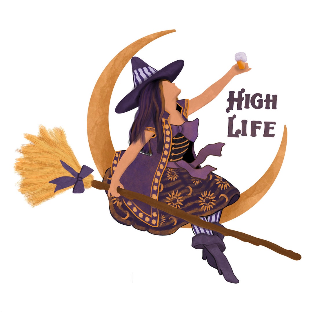High Life Witch Print - Great for Halloween, Spooky Season, Witches ...