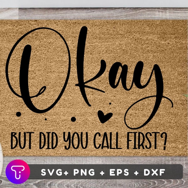 Okay but Did You Call First Svg - Etsy