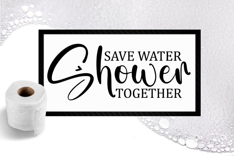 Save Water Shower Together Svg File Funny Saying Svg Etsy
