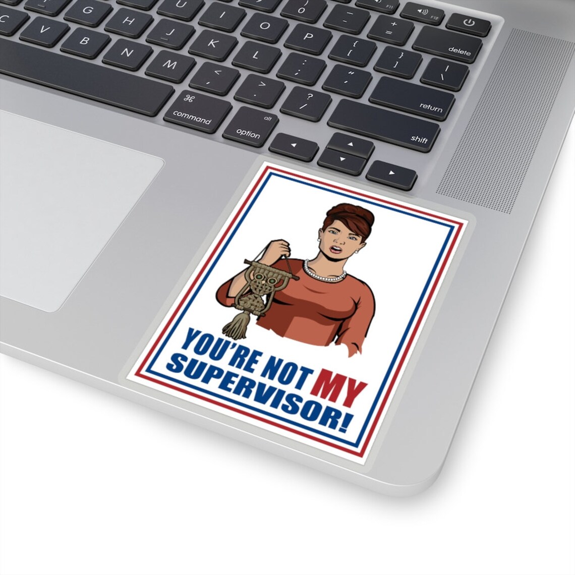 You're Not My Supervisor Stickers / Archer / Cheryl / - Etsy
