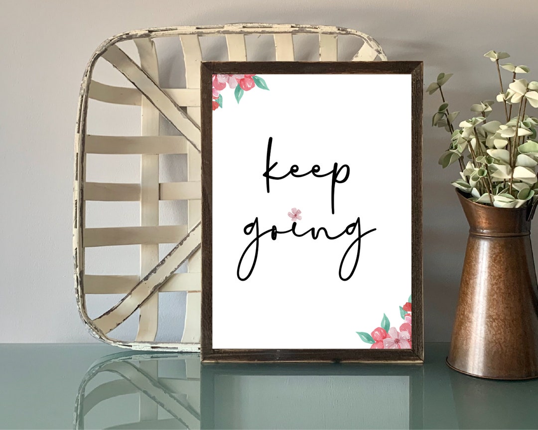 Motivational Wall Art, Keep Going, Printable, Digital Download - Etsy