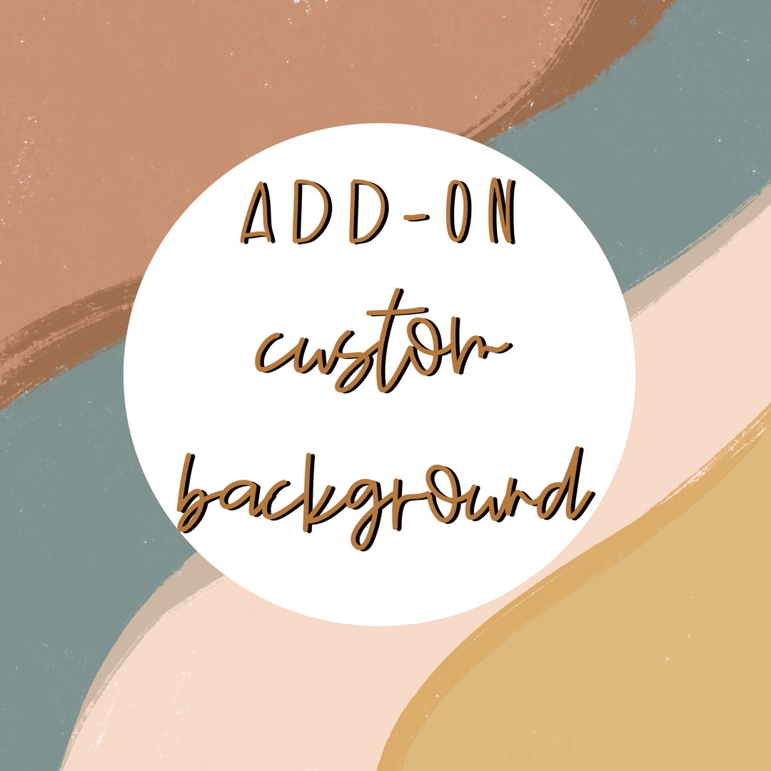 Add - on Only (custom Background) - Etsy