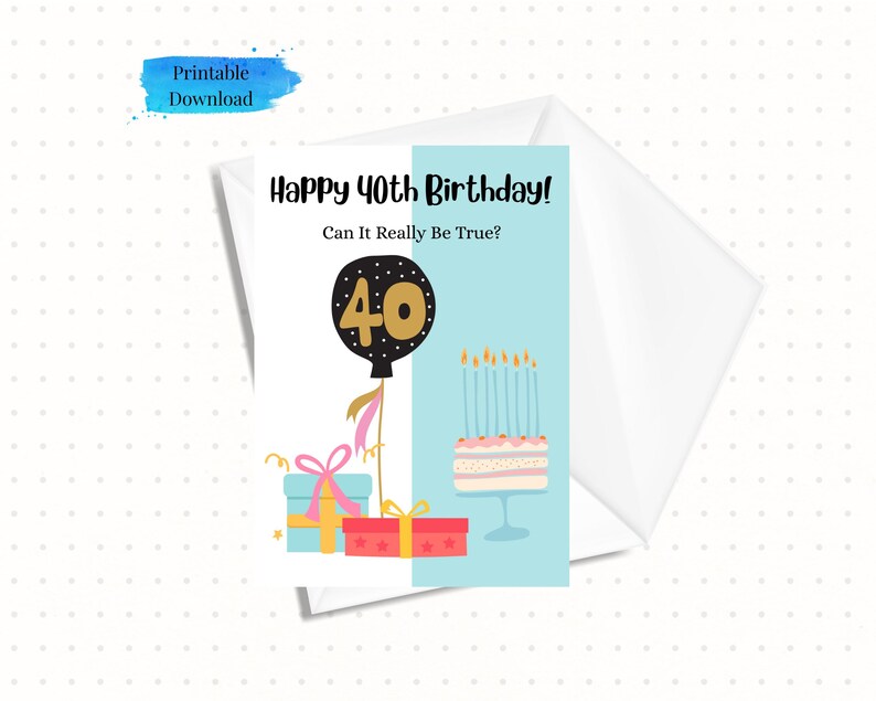 Happy 40th Birthday Card Printable, Downloadable Ready to Print Bday ...
