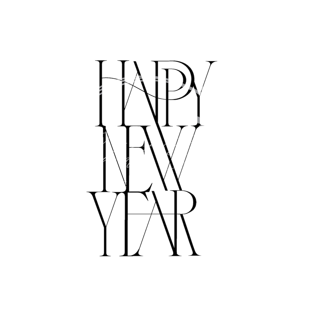 Modern Typography Happy New Year Type Stack SVG Digital File Download ...