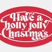 Have a Holly Jolly Christmas Text in Oval Typography SVG Digital File ...