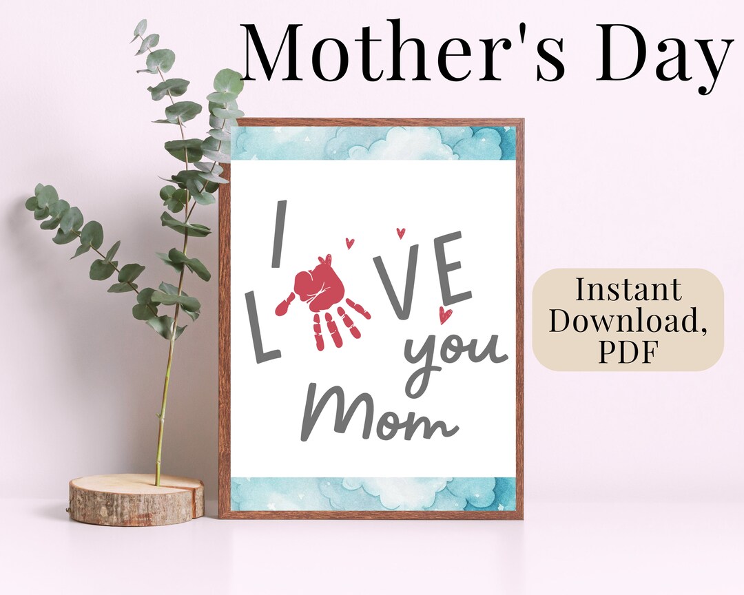 I Love You Mothers Day Handprint, Custom Mother’s Day Art Print ...