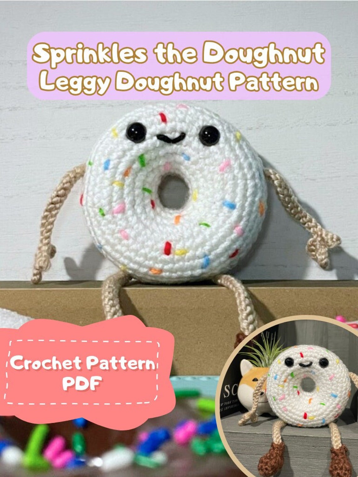 Sprinkles the Doughnut | Leggy Doughnut Crochet Pattern | Amigurumi ...