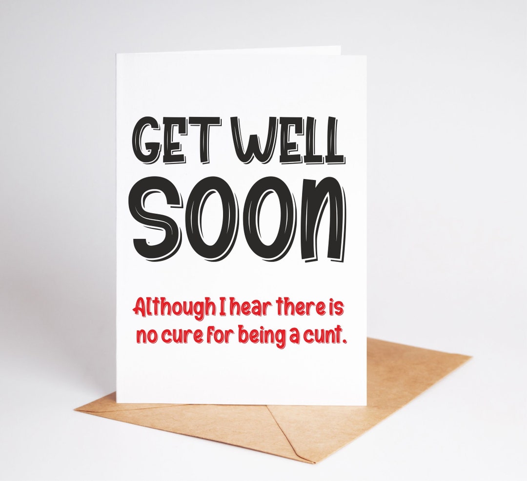 Funny Get Well Soon Card Rude Get Well Card No Cure BC082 - Etsy