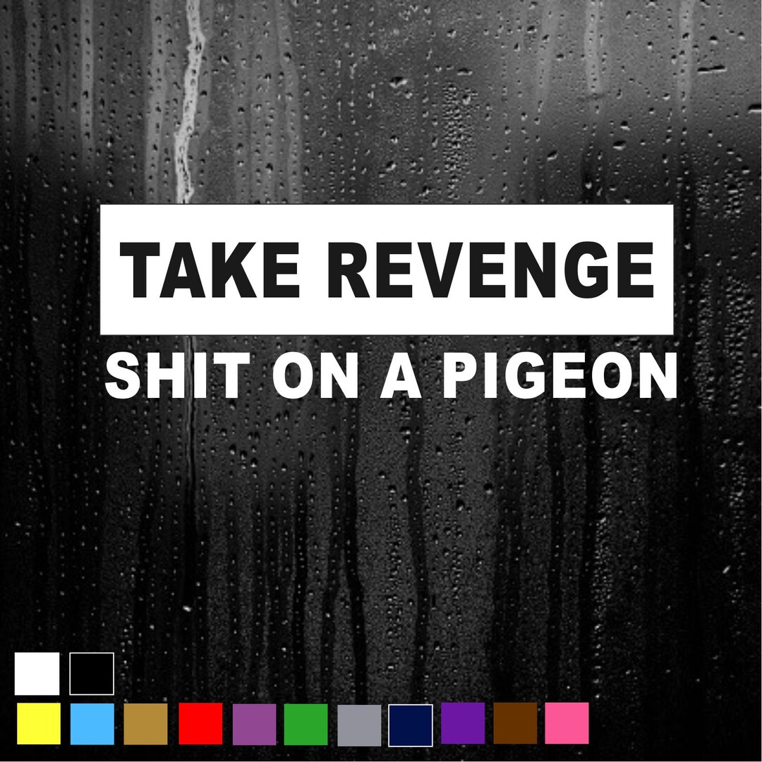 Take Revenge Poo on Pigeon Funny Rude Car Camper Bumper Vinyl Decal ...