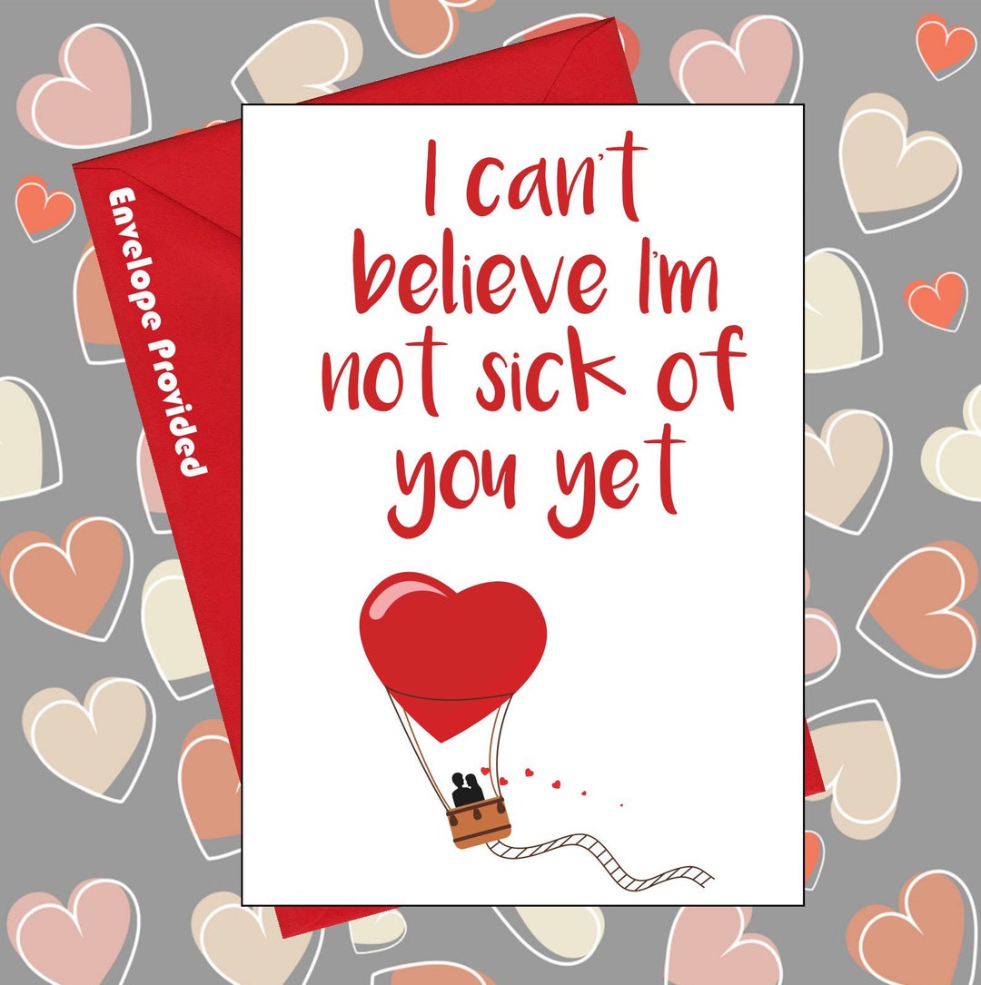 Not Sick of You yet Funny Rude Valentines Card Boyfriend Girlfriend ...