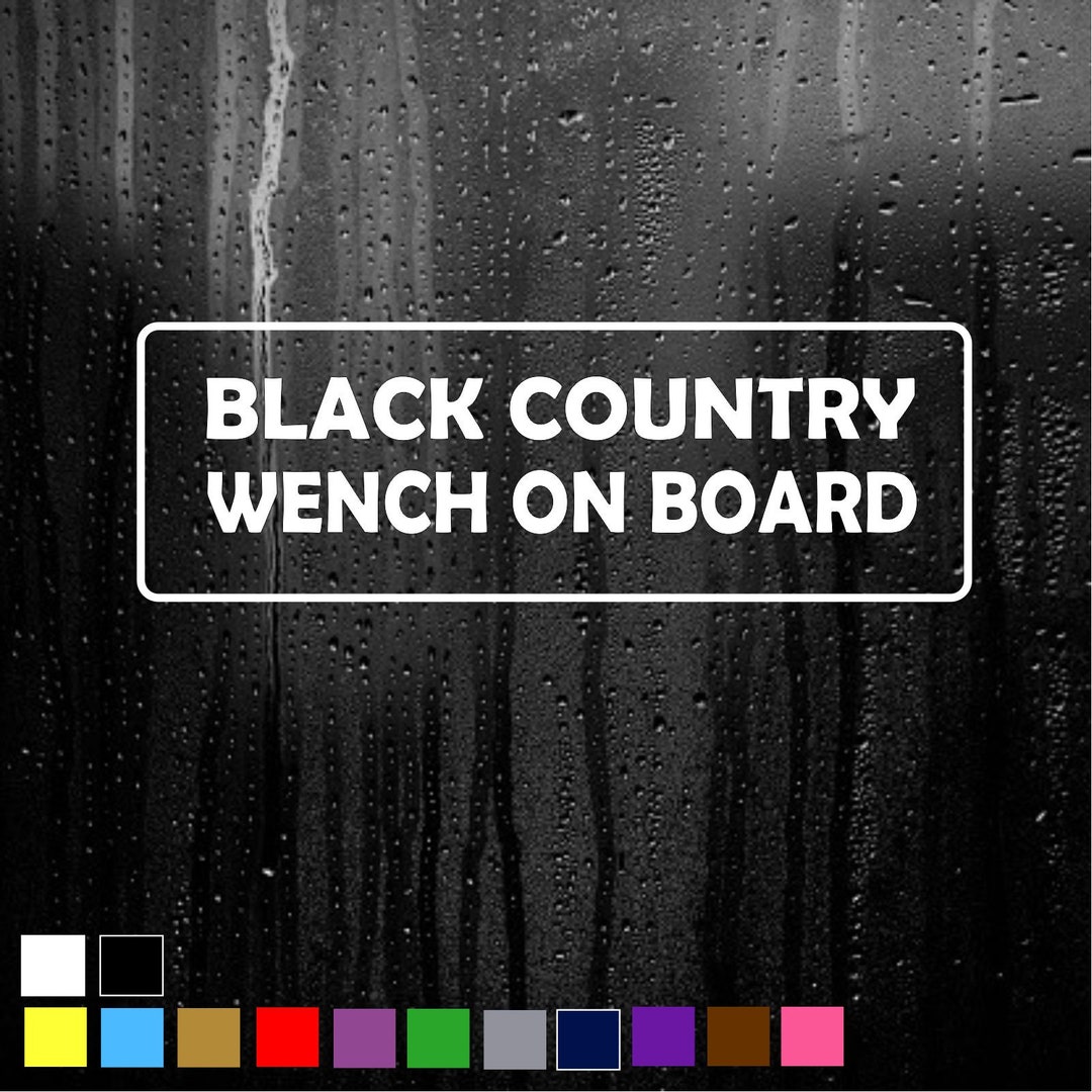 Black Country Wench on Board Funny Rude Car Camper Bumper Vinyl Sticker ...
