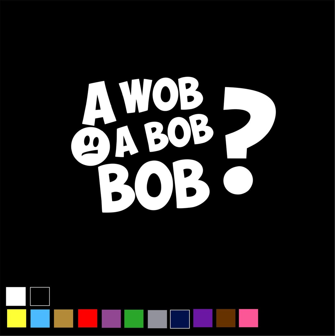 Wob a Bob Bob Inbetweeners Funny Rude Car Camper Bumper Vinyl Decal ...