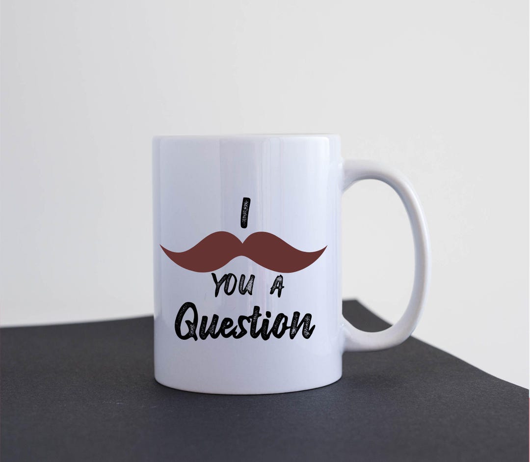 Funny Mug Coffee Tea Cup Gift Idea Rude Mug Ceramic Ask You a Question ...
