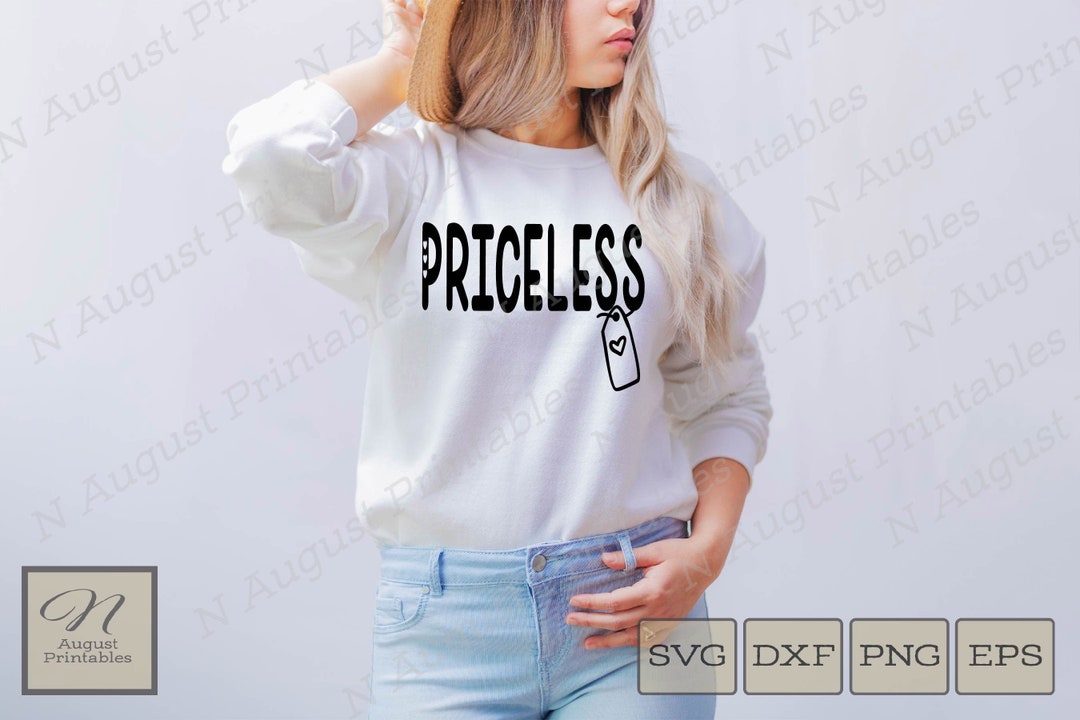 Trendy Shirt SVG Priceless SVG Positive Svg Silhouette Cut Files Svg ...