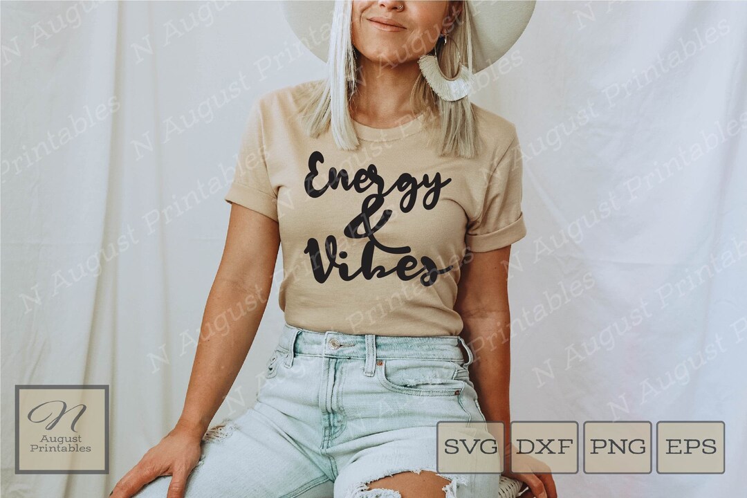 Energy and Vibes SVG - Motivational SVG for Use With Cutting Machines ...