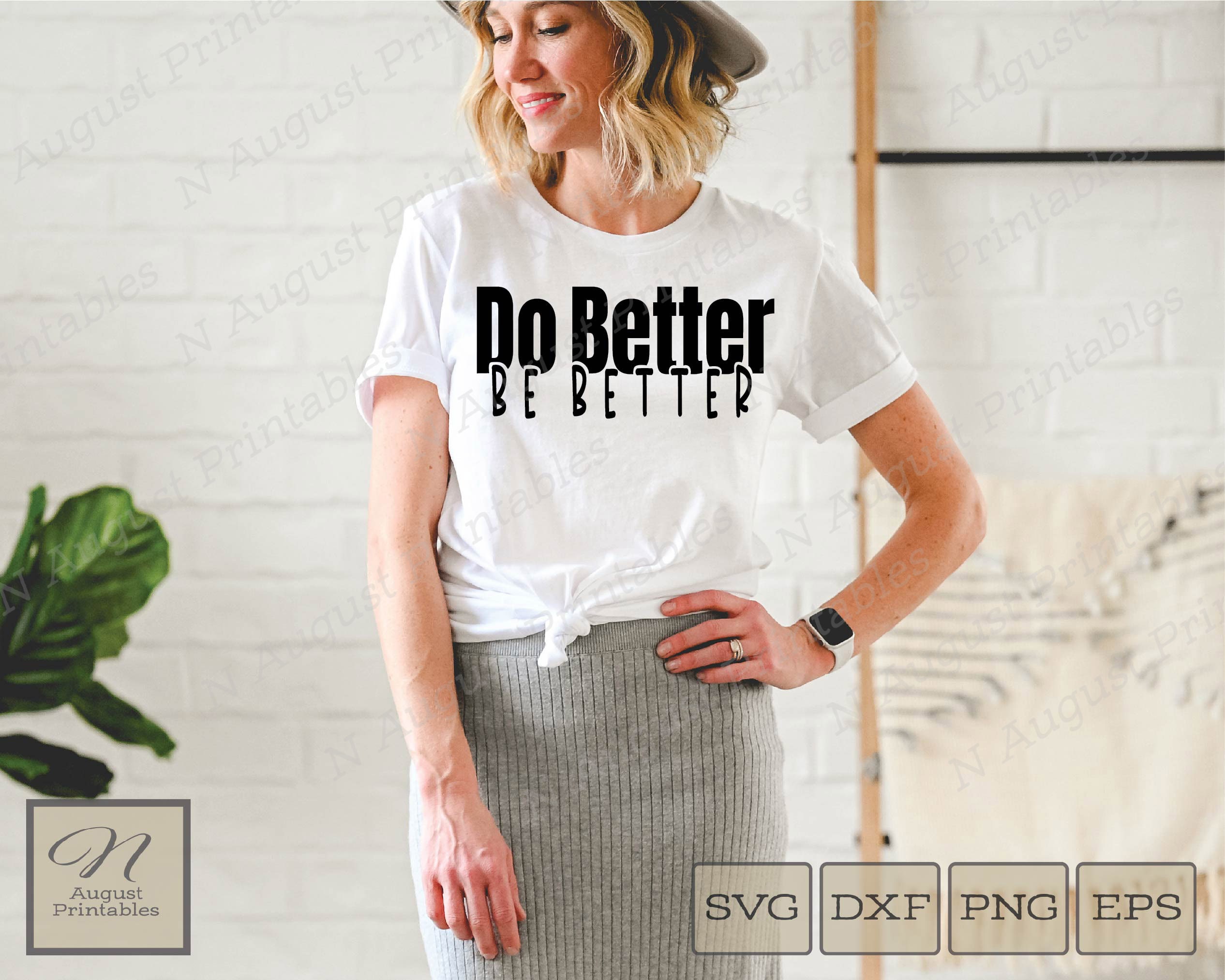 Inspiring T-shirt Design - Do Better SVG - Circut Cut File - Silhouette ...