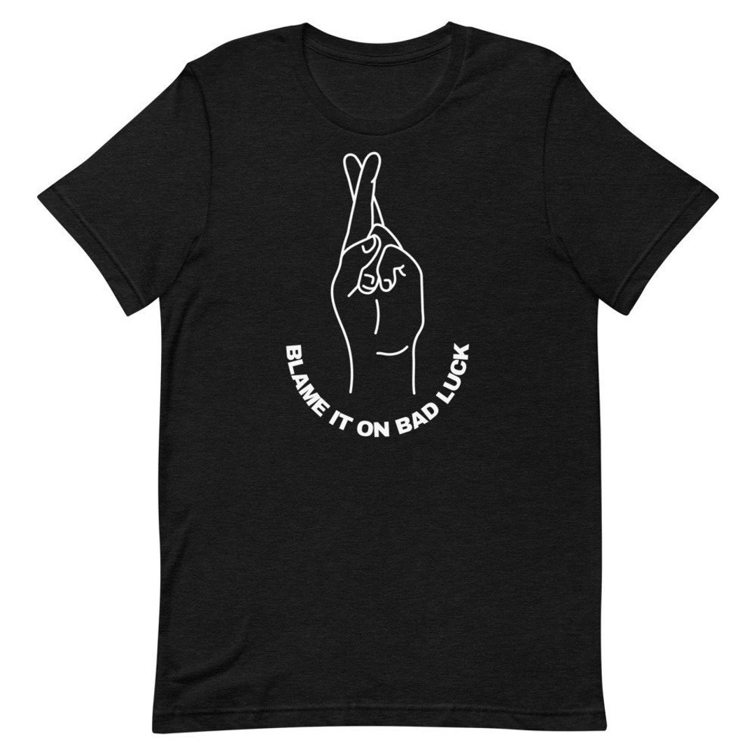 Unisex Short Sleeve T-shirt | Blame It on Bad Luck Letter Printed T ...