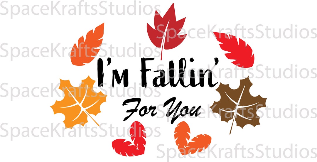 I'm Fallin' for You, SVG, Dxf, Png, Eps, Cricut - Etsy