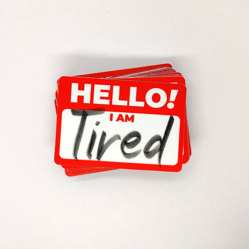 Hello I'm Tired Sticker Name Tag Waterproof Hustle - Etsy