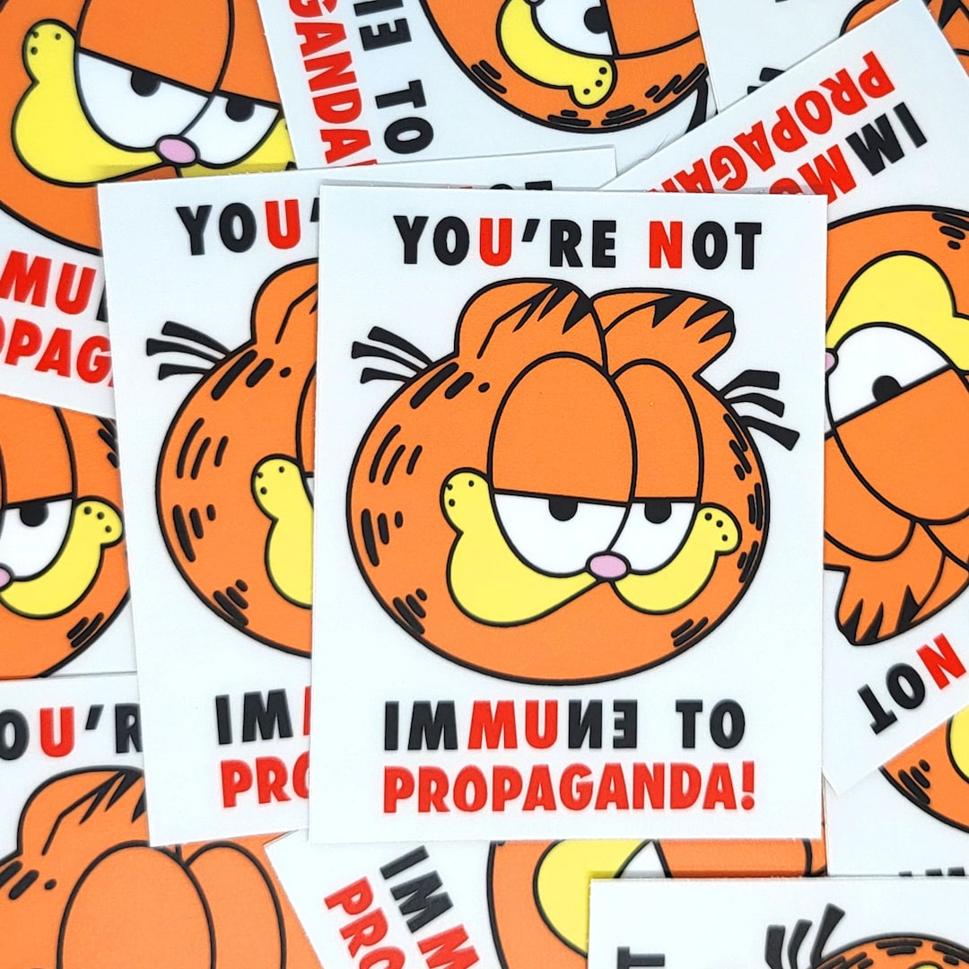 Propaganda Garfield Sticker You're Not Immune to Propaganda Garfield ...