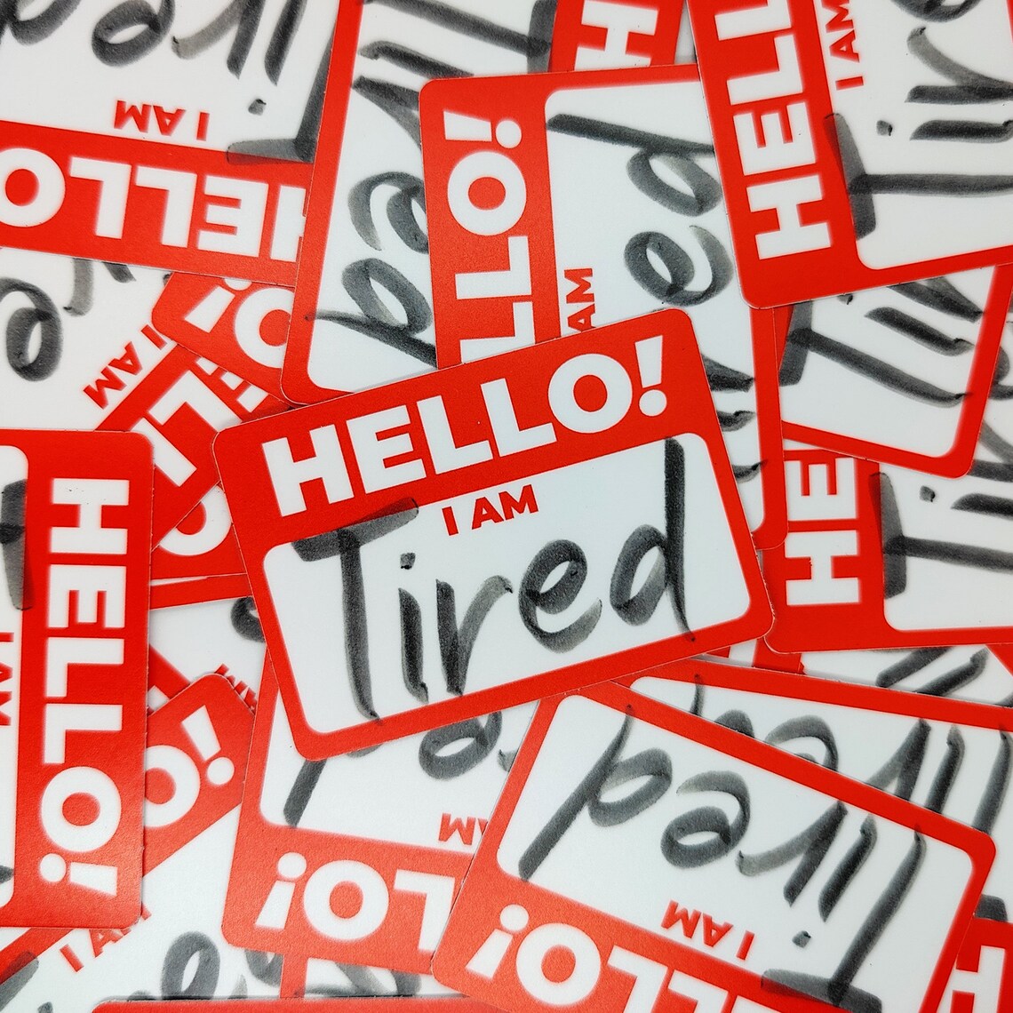 Hello I'm Tired Sticker Name Tag Waterproof Hustle - Etsy