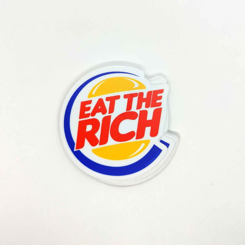 Eat the Rich Sticker Burger King Inspired Anti Capitalist | Etsy