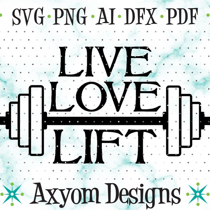Live Love Lift Svg - Etsy