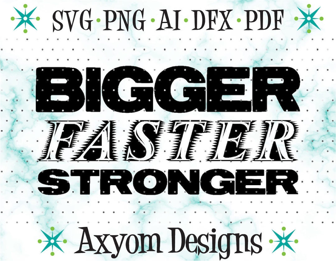 Bigger Faster Stronger Workout Svg, Weight Lifting Cut File, Workout ...