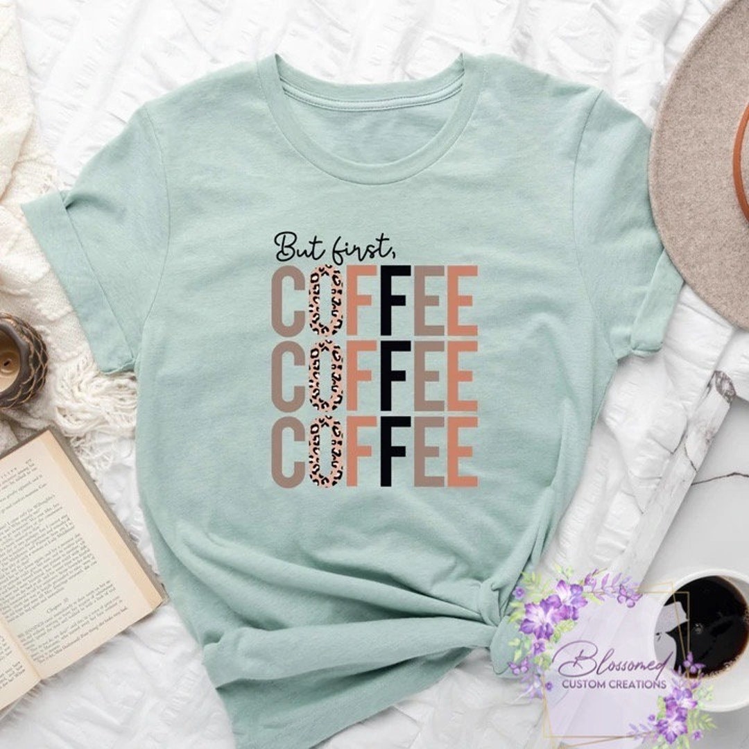 But First Coffee| Leopard Print| Women| Unisex| Multi- Color| T-shirt ...