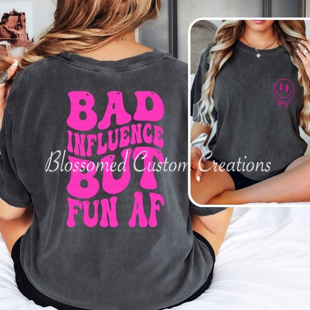Bad Influence but Fun Af|smiley Face| Hoodie| Unisex| Gilden| T-shirt ...