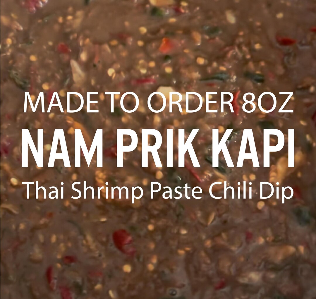 Nam Prik Kapi (thai Shrimp Paste Chili Dip) 8OZ - Etsy