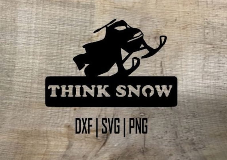 Snowmobile Think Snow DXF SVG PNG Digital Download Cut File for Cnc ...