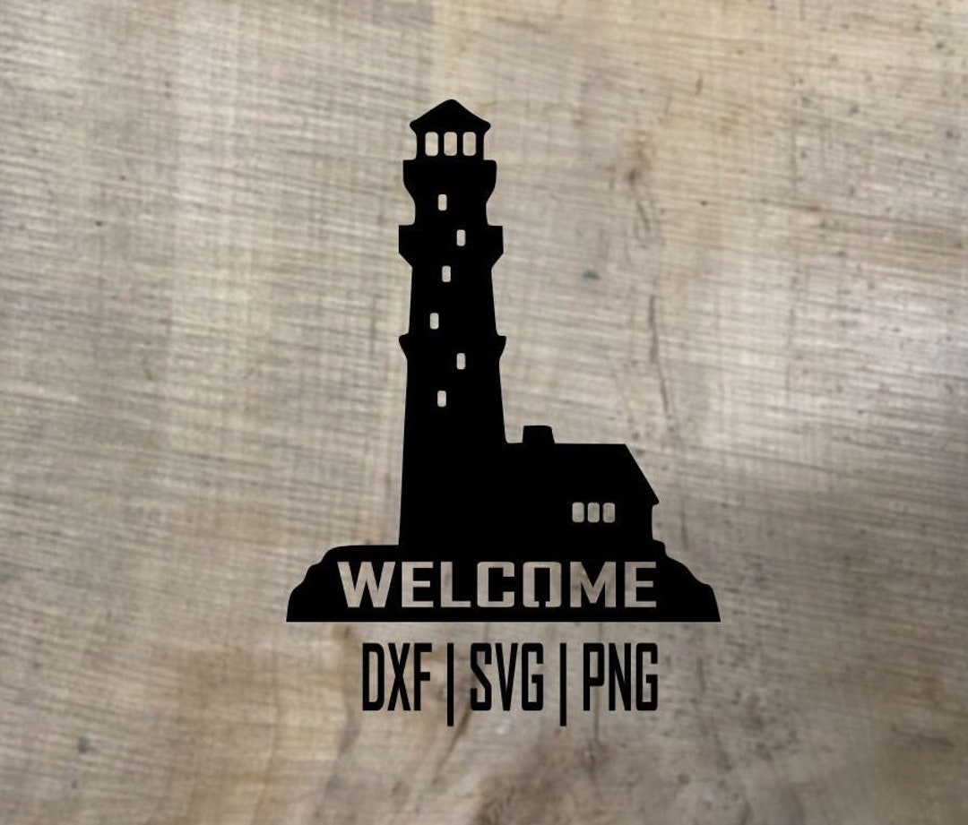 Lighthouse Welcome Sign DXF SVG PNG Digital Download Cut File for Cnc ...