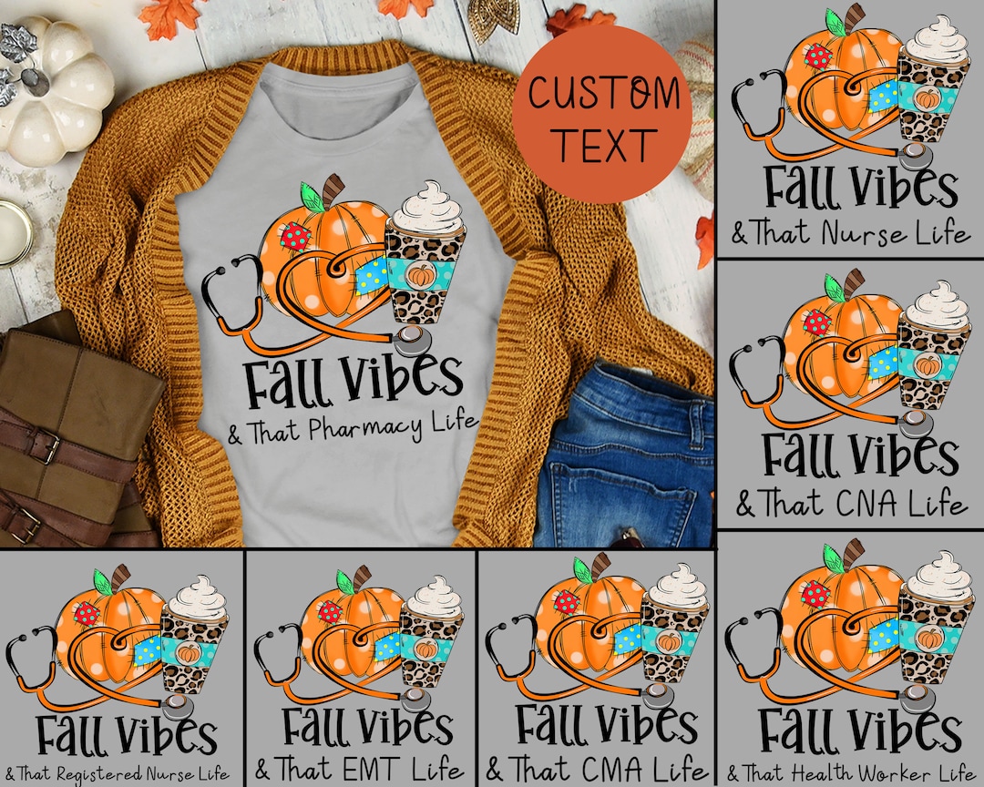 Personalized Fall Vibes and That Nurse Life Shirt, Healthcare Worker ...