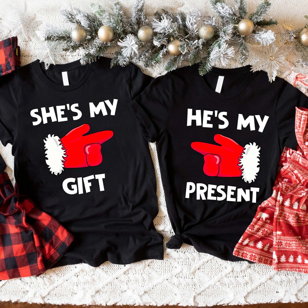 She's My Gift He's My Present Shirt, Matching Couple Christmas Santa ...