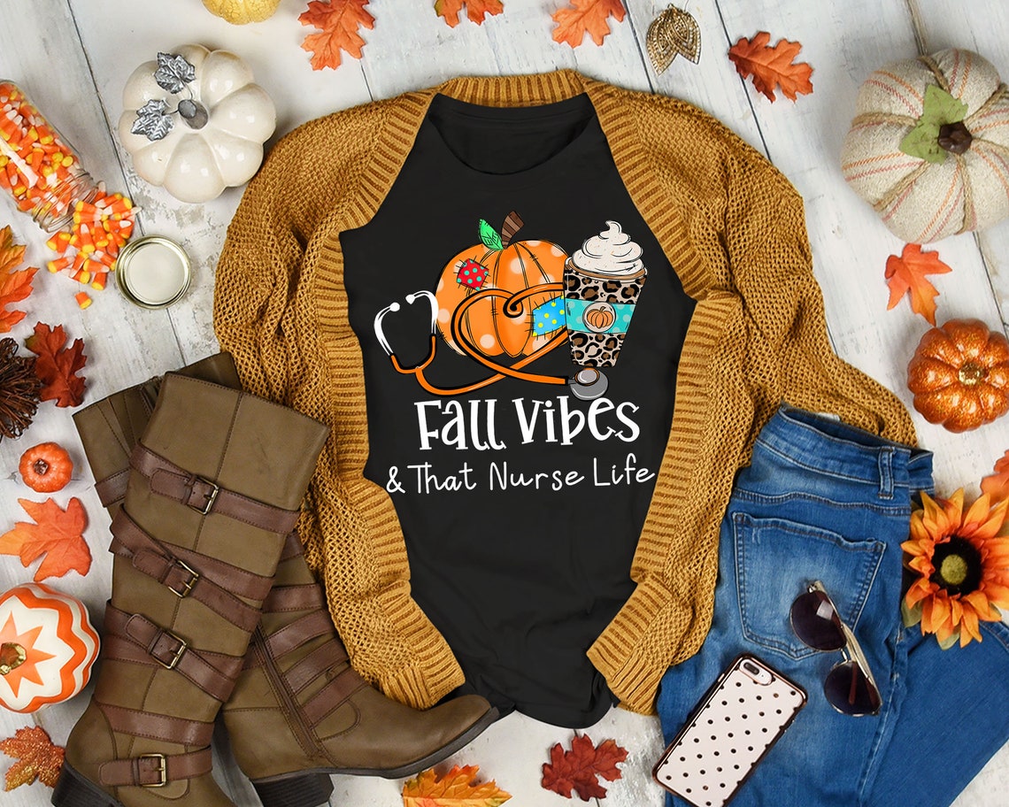 Personalized Fall Vibes and That Nurse Life Shirt, Healthcare Worker ...