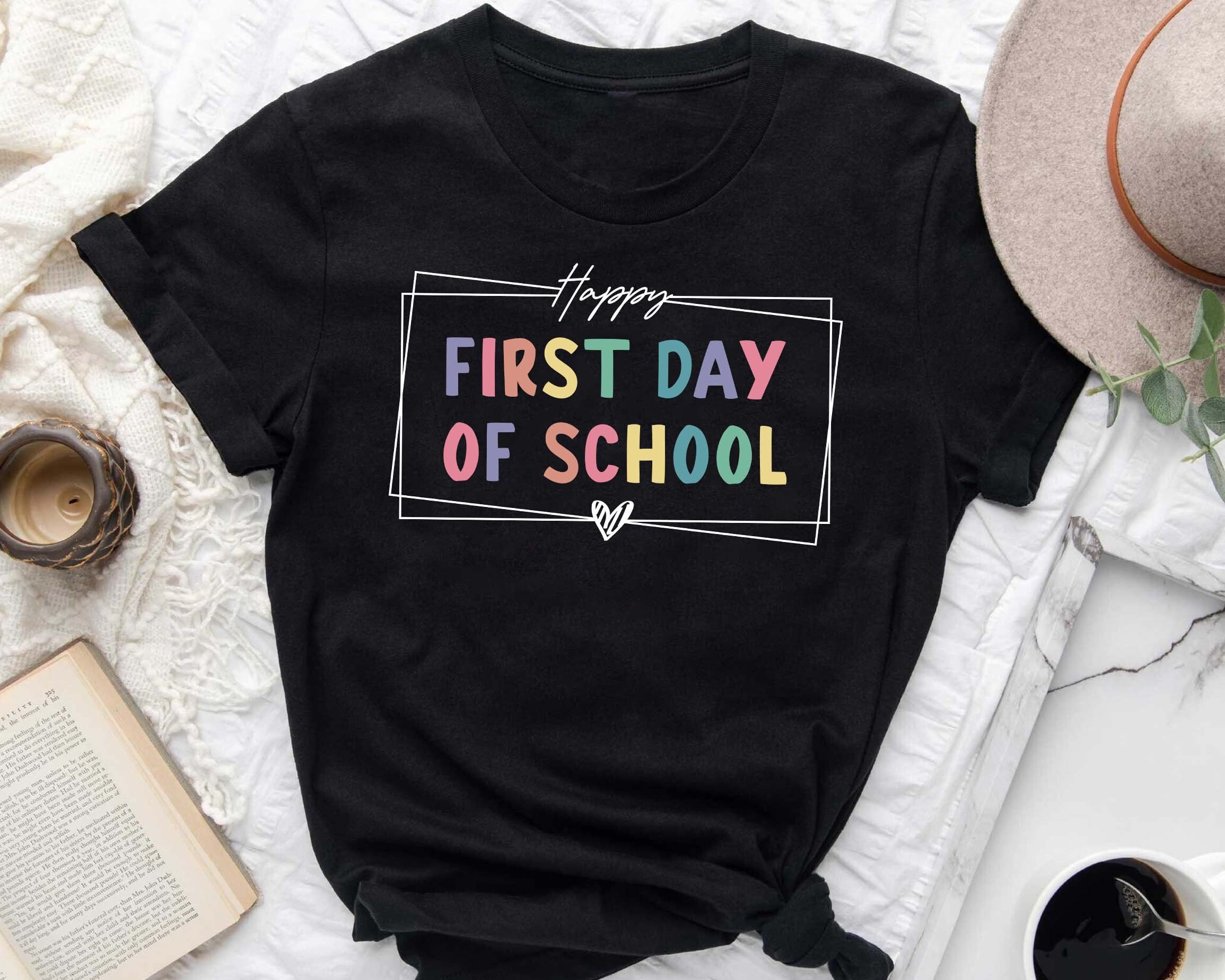 Happy First Day of School Shirt, Teacher Life Shirt, First Grade ...