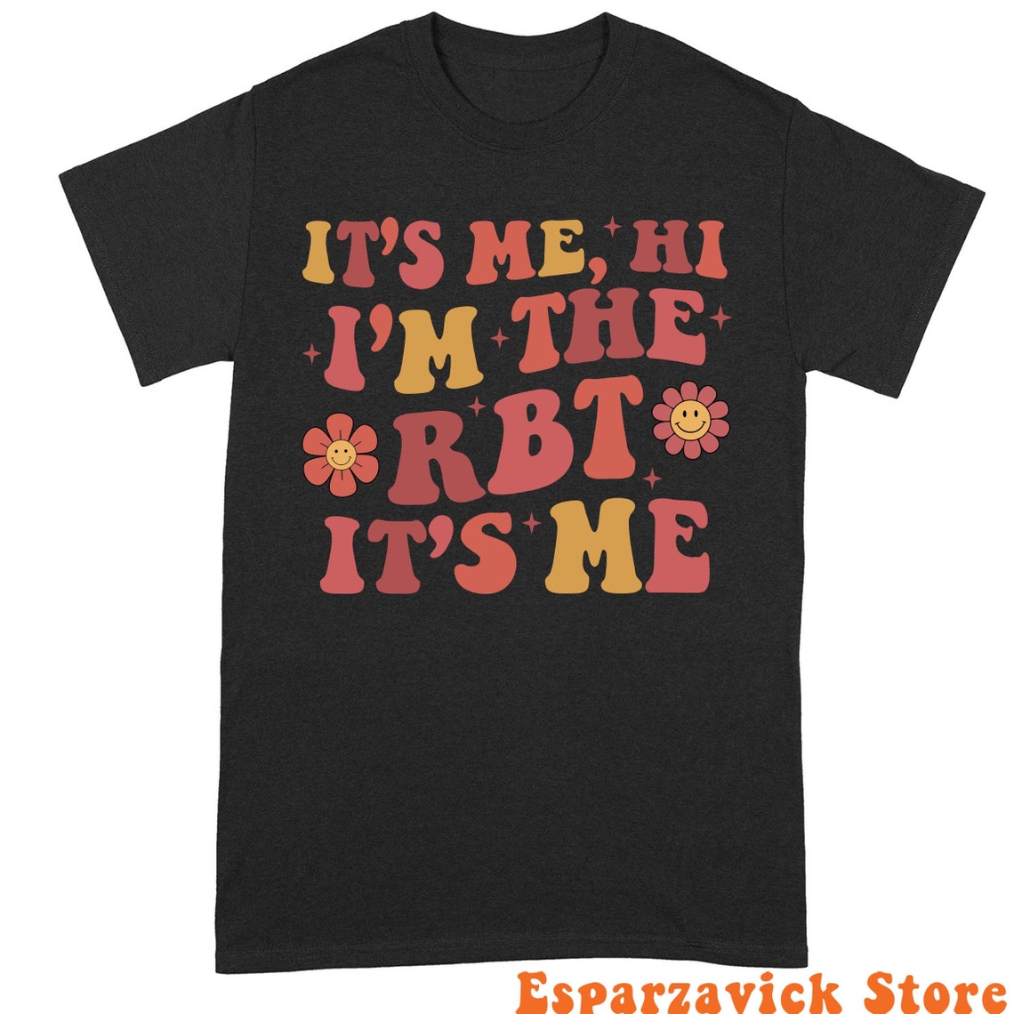 Hi It's Me I'm the RBT It's Me Shirt, Registered Behavior Technician ...