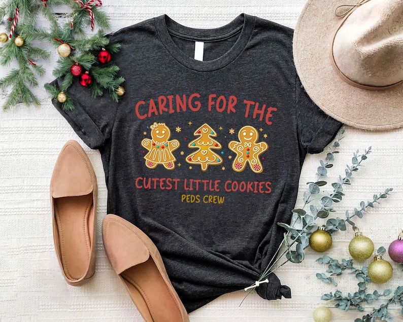 Caring for the Cutest Little Cookies, Christmas Peds Nurse Shirt ...