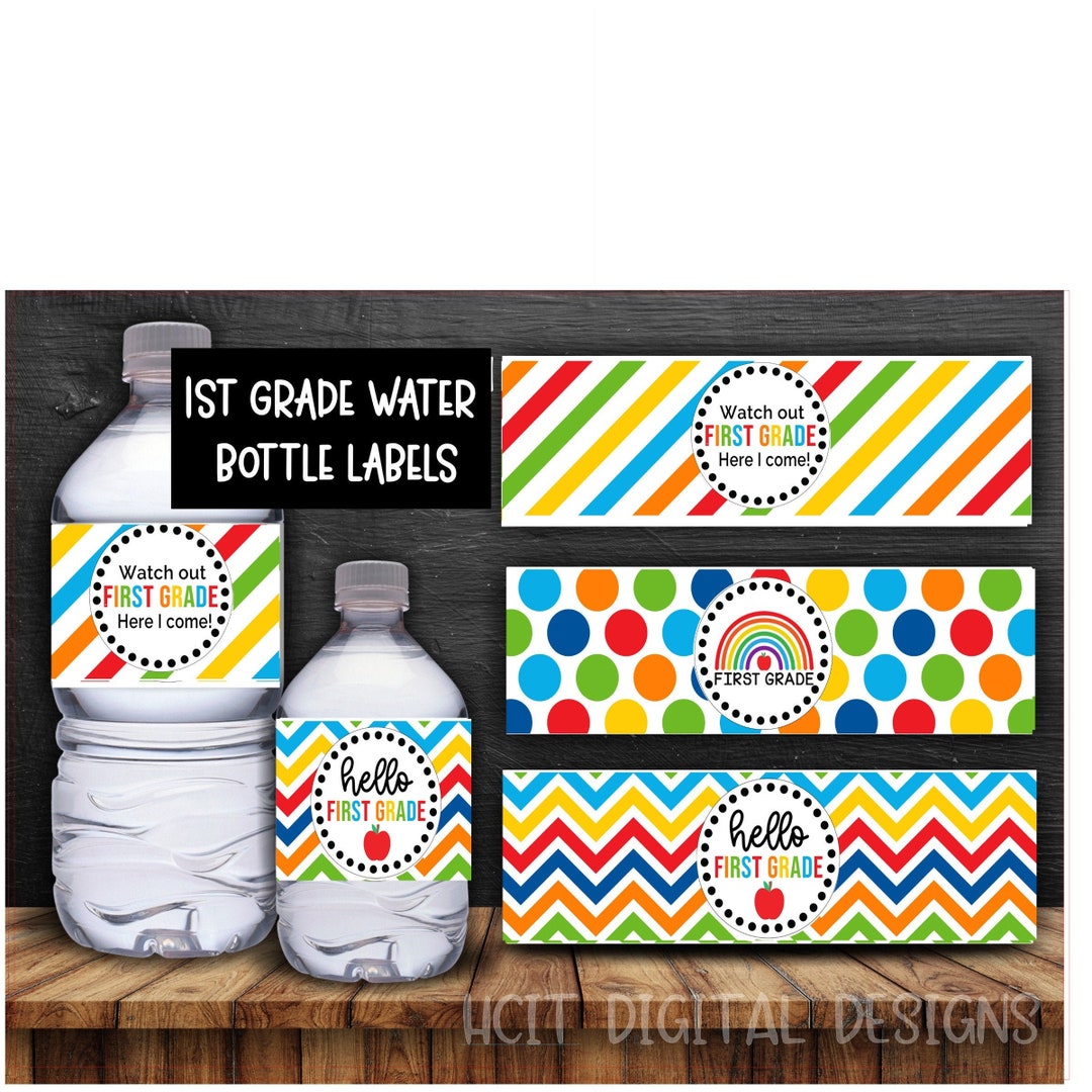 First Grade Water Bottle Labels, Printable First Day of School First ...
