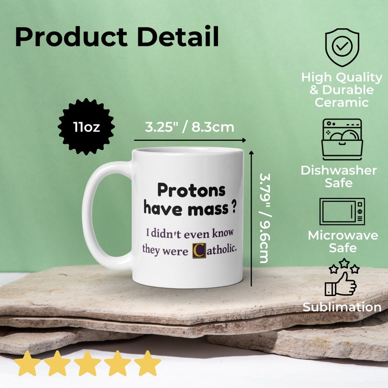 Protons Have Mass Catholic Mug: Religious Humor Coffee Mug - Etsy