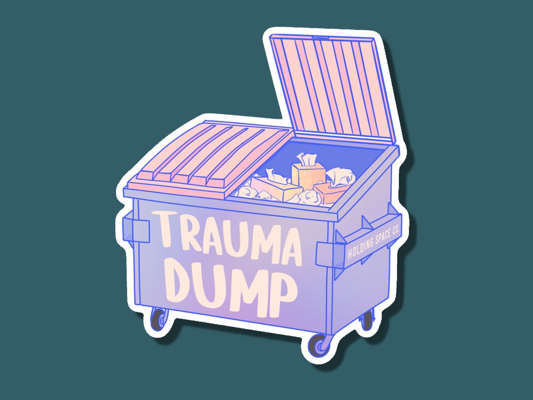 Trauma Dump Sticker (matte Holo) - Etsy