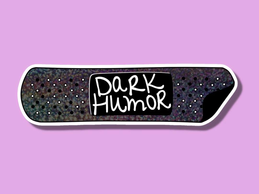 Dark Humor Sticker (glitter) - Etsy
